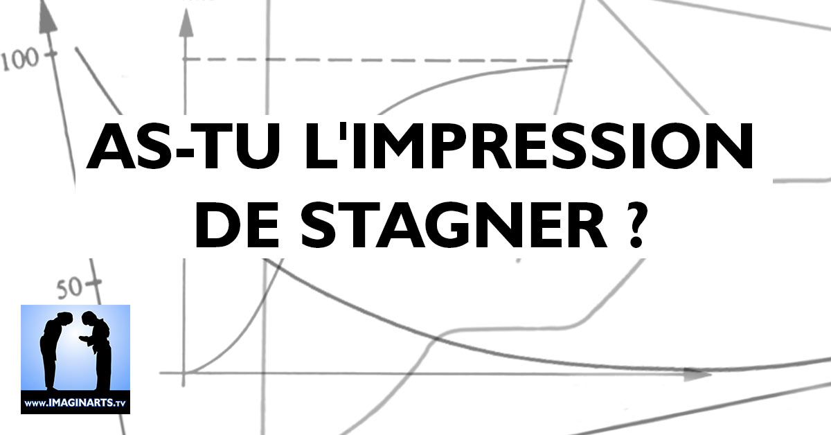 As-tu l’impression de stagner