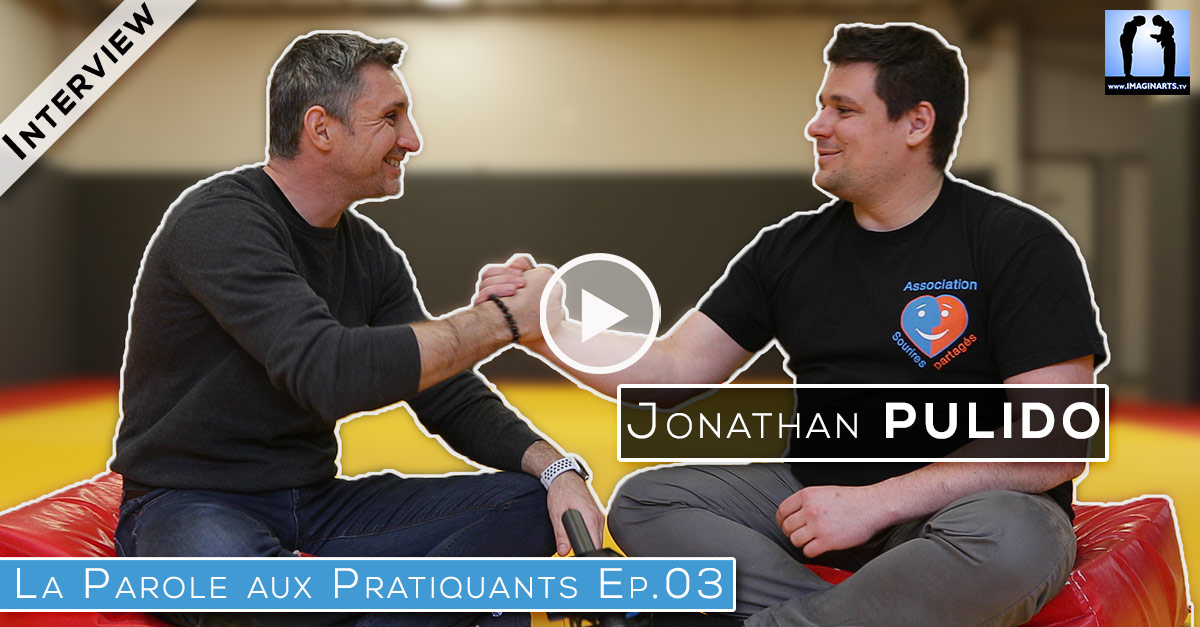Interview Jonathan Pulido - La Parole aux Pratiquants Ep.3