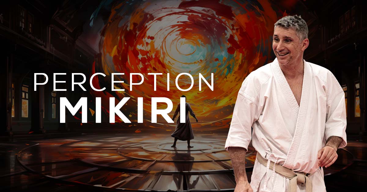 Mikiri : La Perception Fine au Cœur des Arts Martiaux